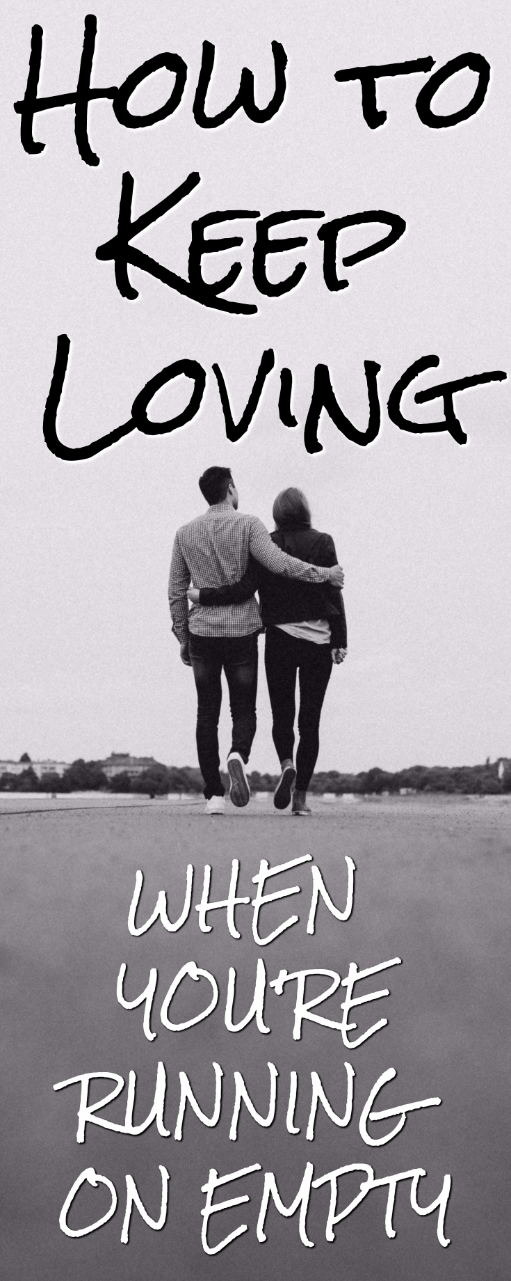 How to keep loving when your marriage is running on empty - Beautiful ...