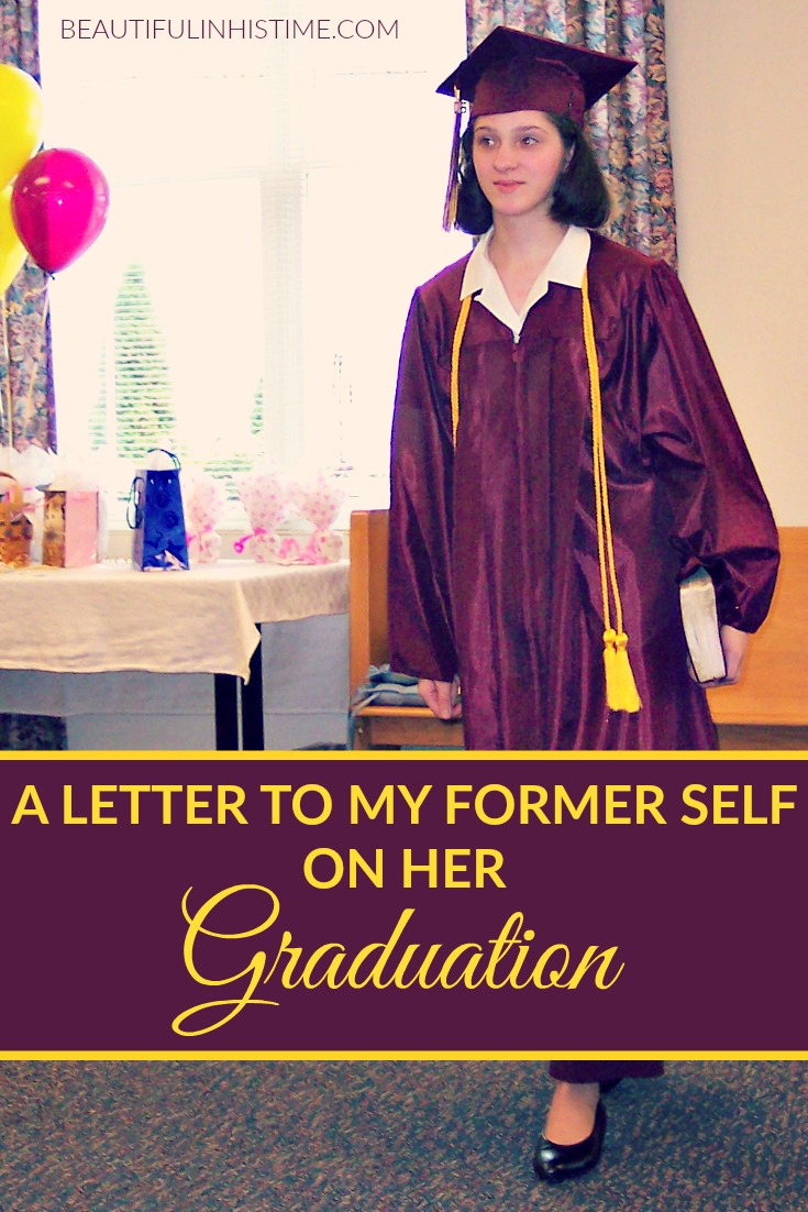 A letter to my former self on her high school graduation - Beautiful in ...