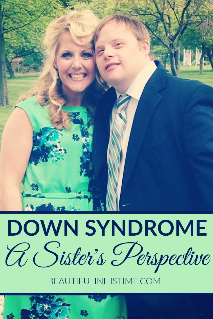 Growing up with a Sibling with Down Syndrome {A Sister's Perspective ...