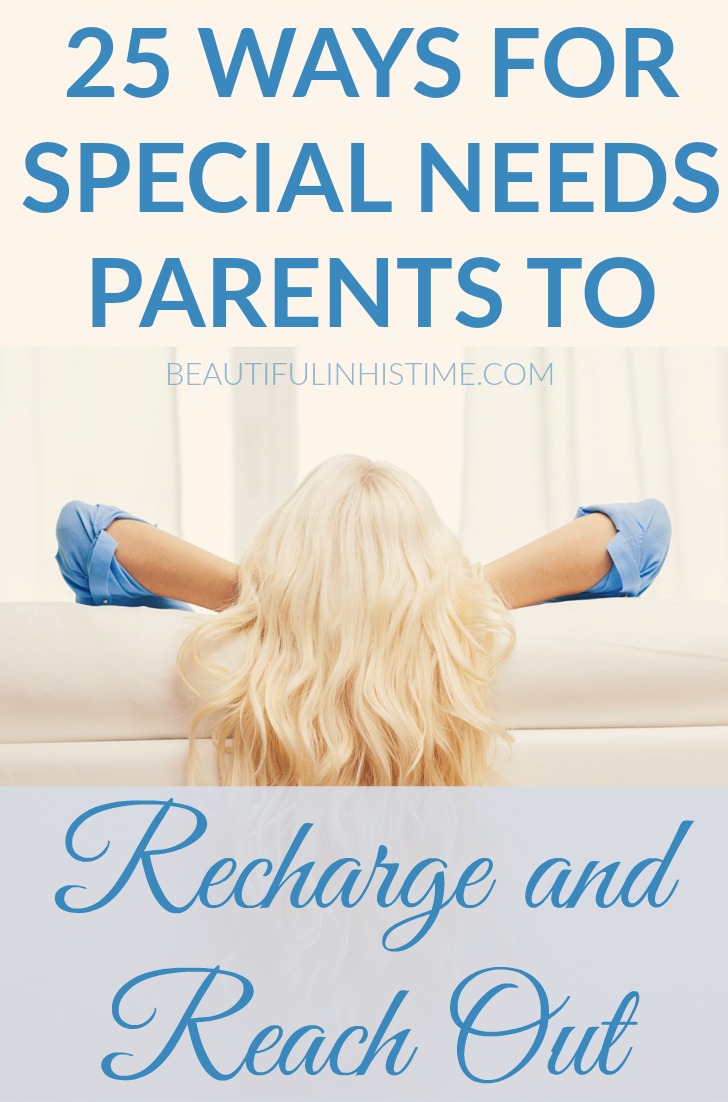 25 ways for stressed out special needs parents to relax and recharge