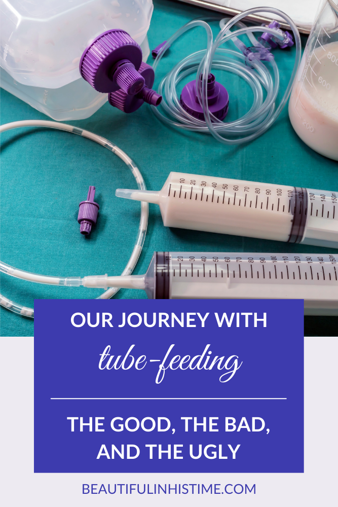 Our Journey with Tube-Feeding: The Good, the Bad, and the Ugly ...