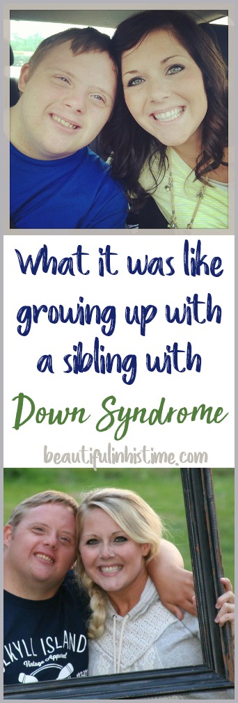 Growing up with a Sibling with Down Syndrome {A Sister's Perspective ...