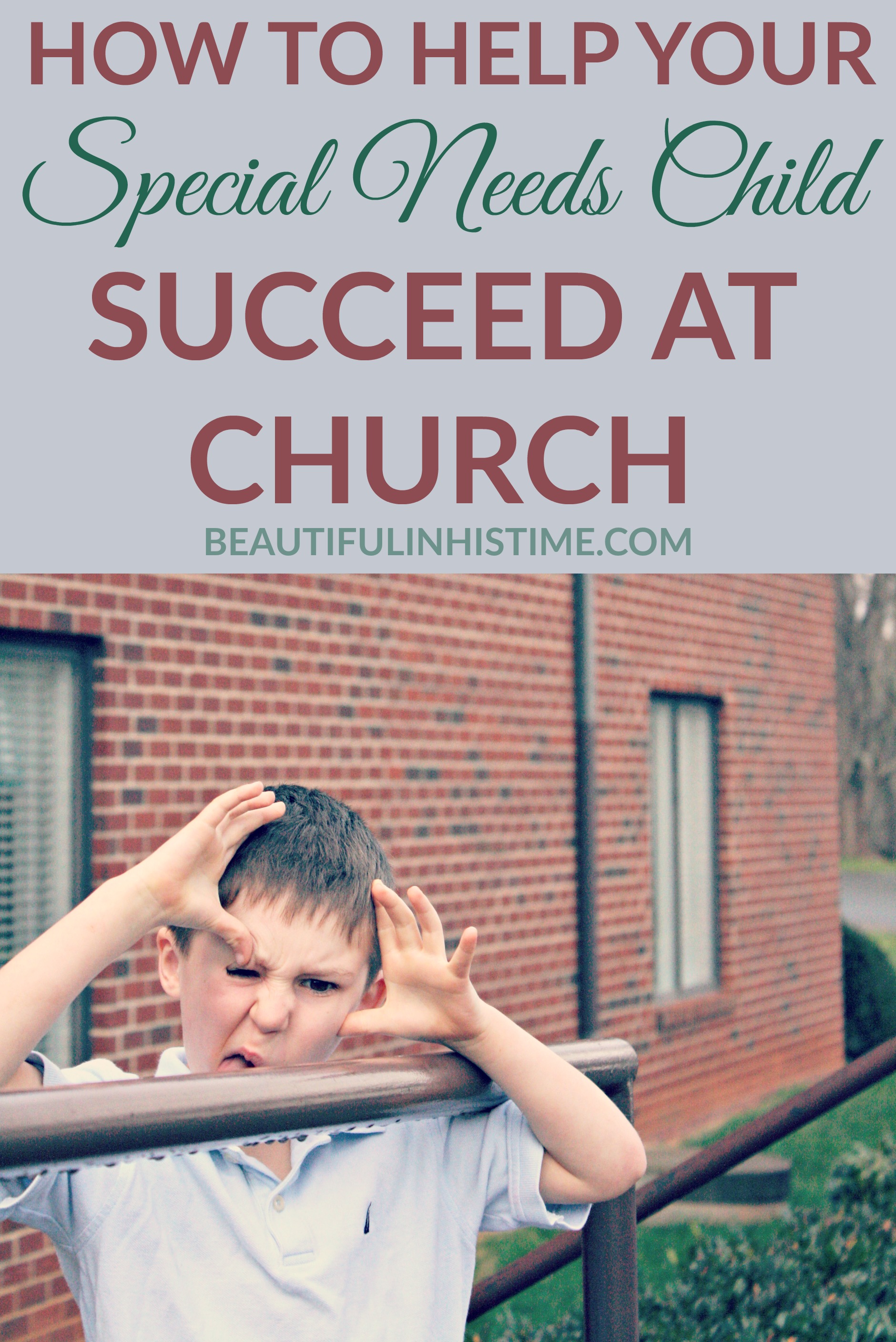 How to help your special needs child succeed at church - Beautiful in ...