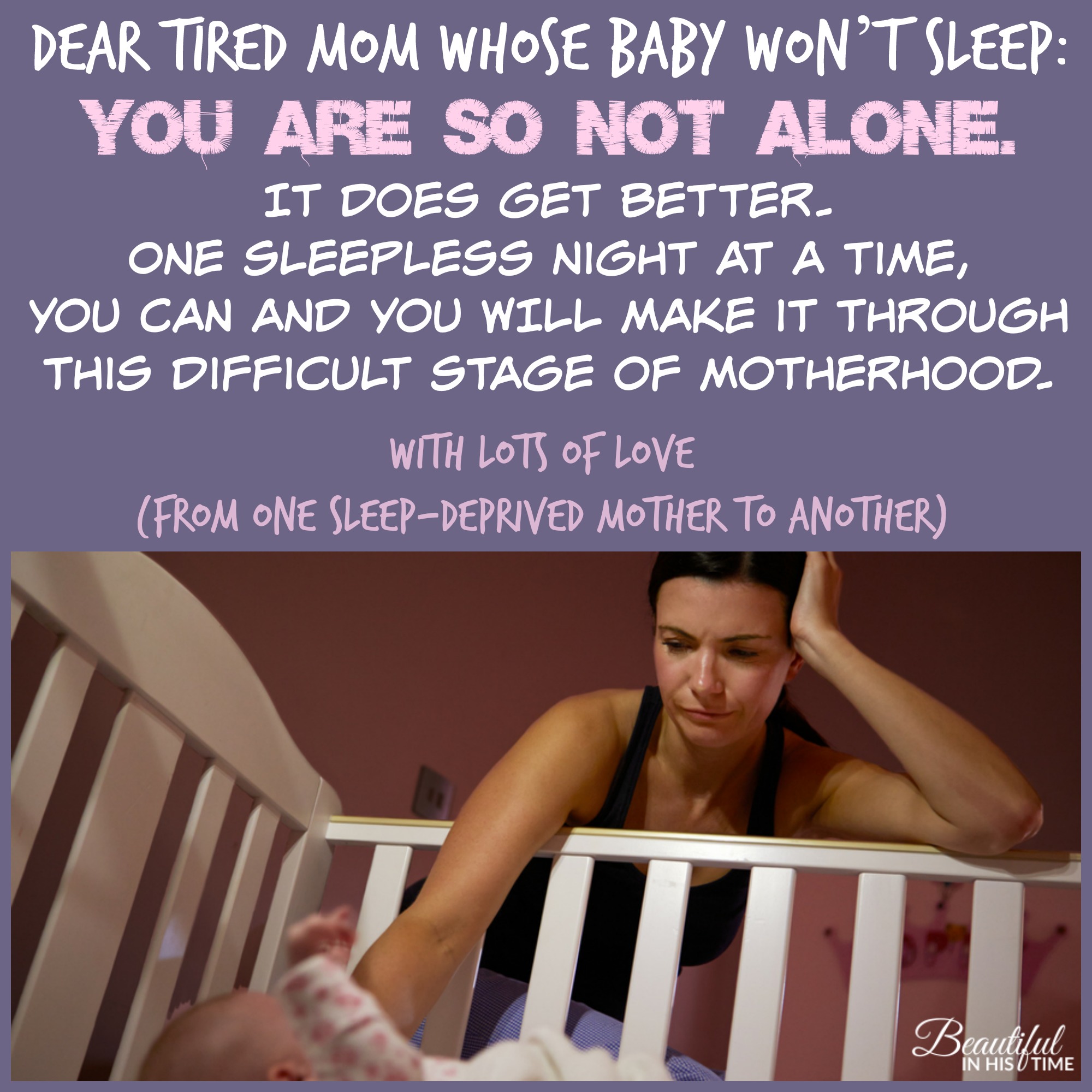Dear tired mom whose baby won't sleep: you'll get through this ...