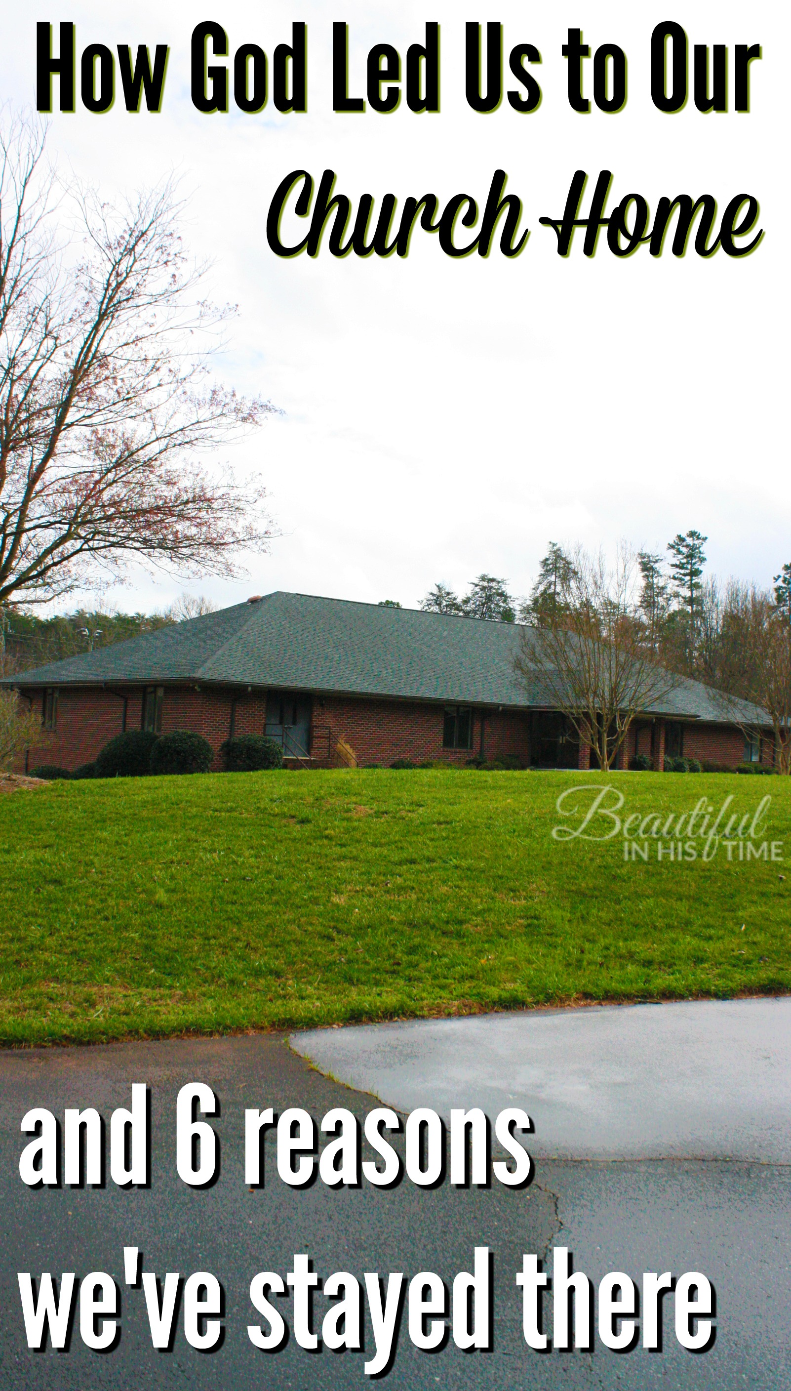 How God Led Us to Our Church Home & 6 Reasons We've Stayed - Beautiful ...