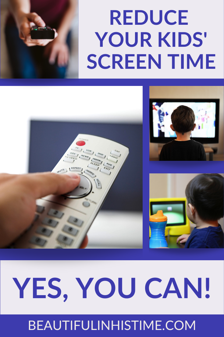 Yes, you CAN reduce your kids' screen time: HERE'S HOW - Beautiful in ...