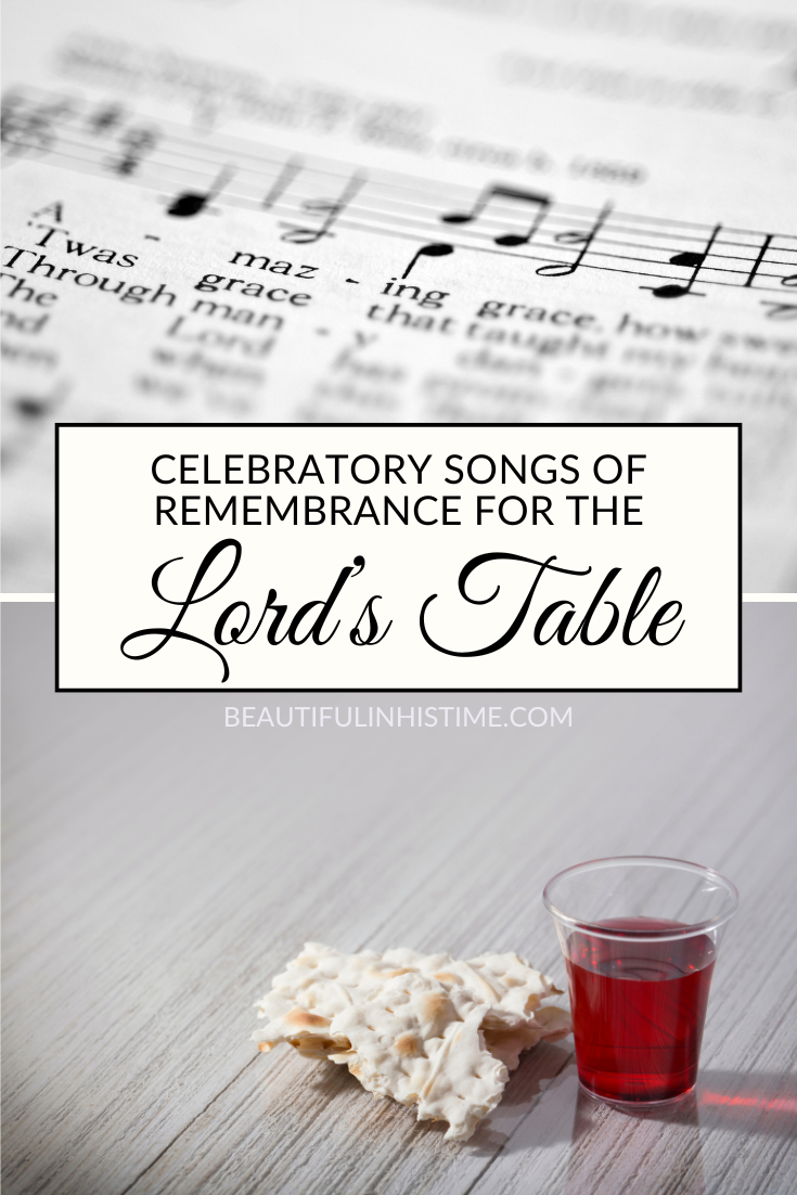 Celebratory Songs of Remembrance for the Lord's Table - Beautiful in ...